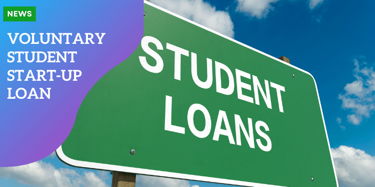 Empower Yourself: How to Get the Voluntary Student Start-up Loan - Travel